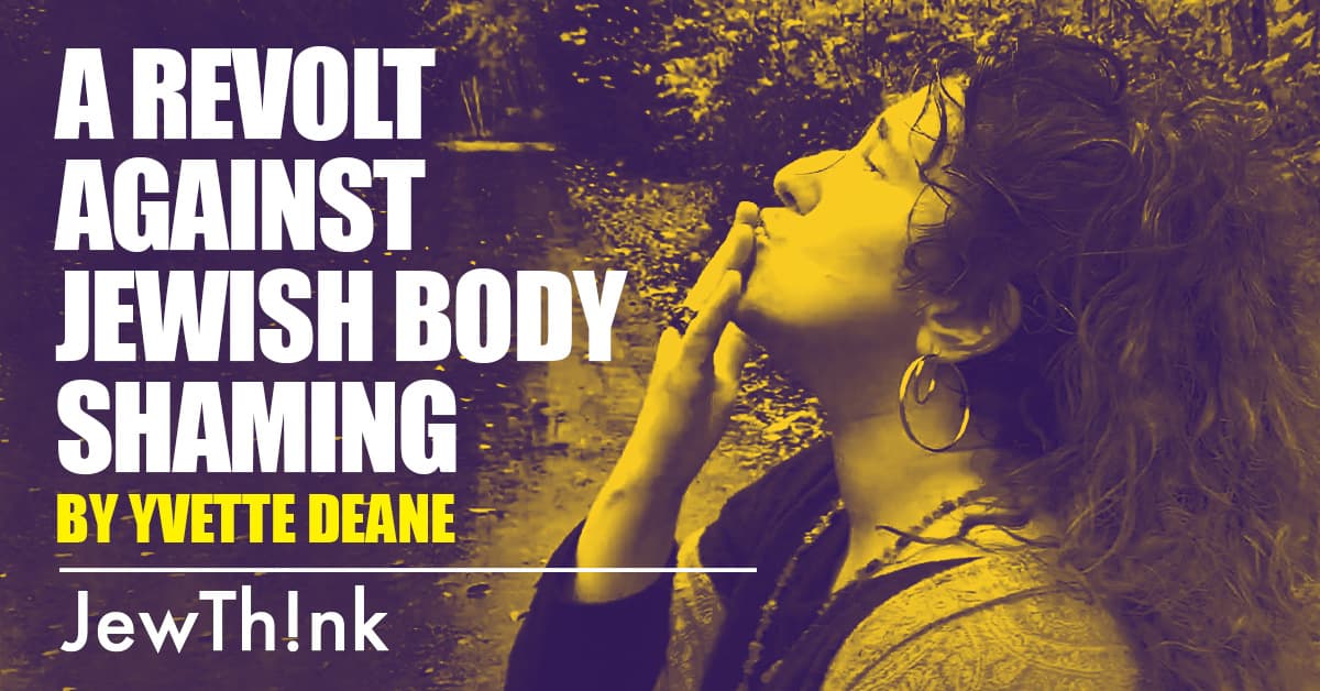 A Revolt Against Jewish Body Shaming | JewThink